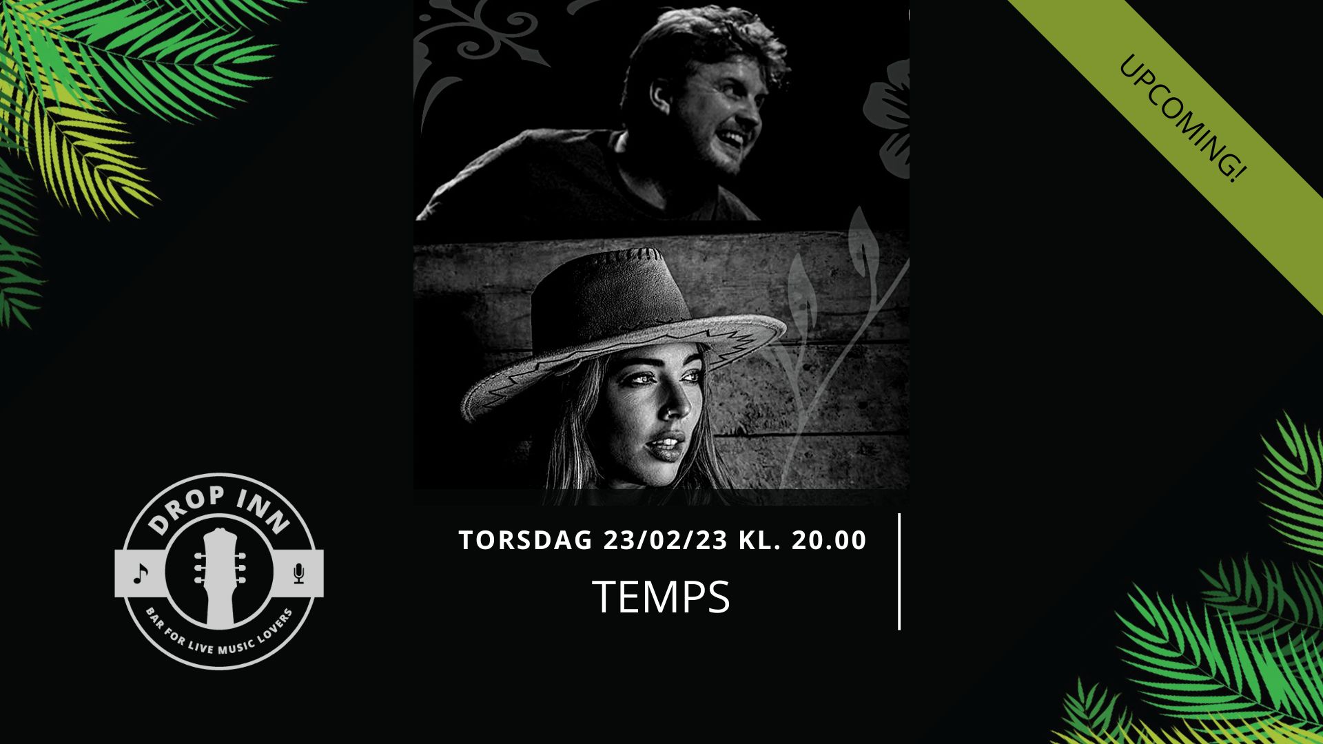 UPCOMING - TEMPS - Drop Inn