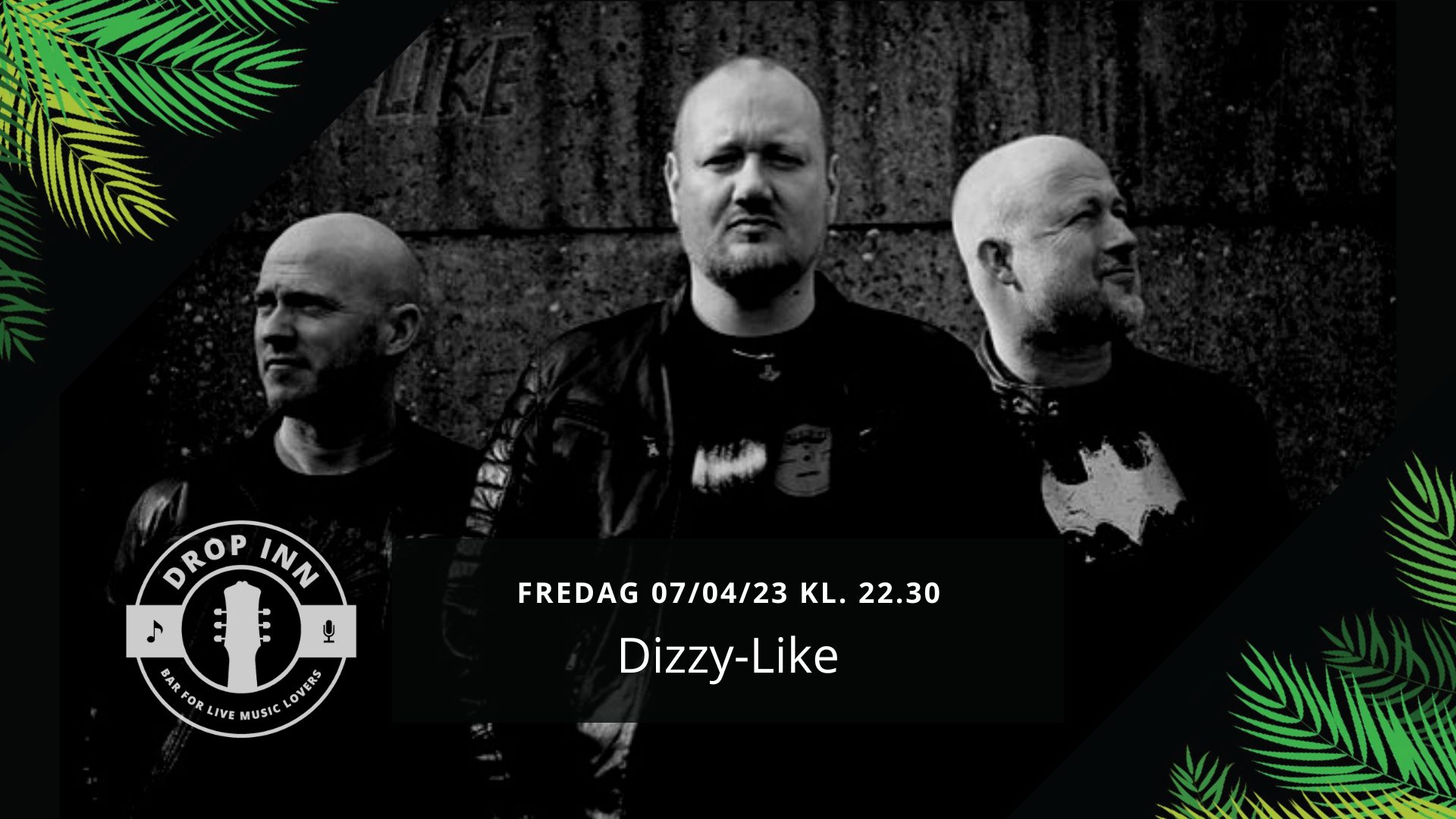 DIZZY-LIKE - Drop Inn